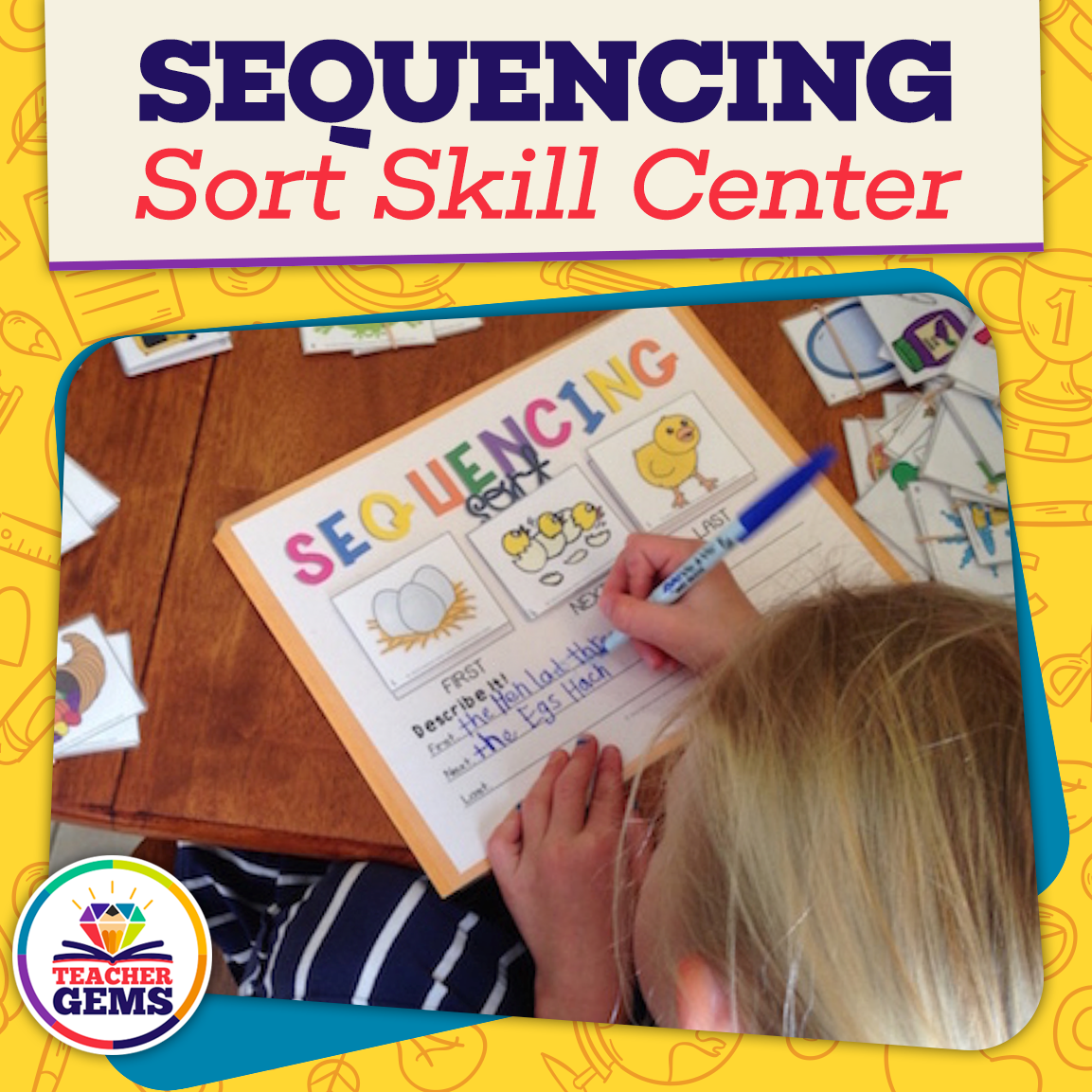 Sequencing Sort Writing Center – Teacher Gems